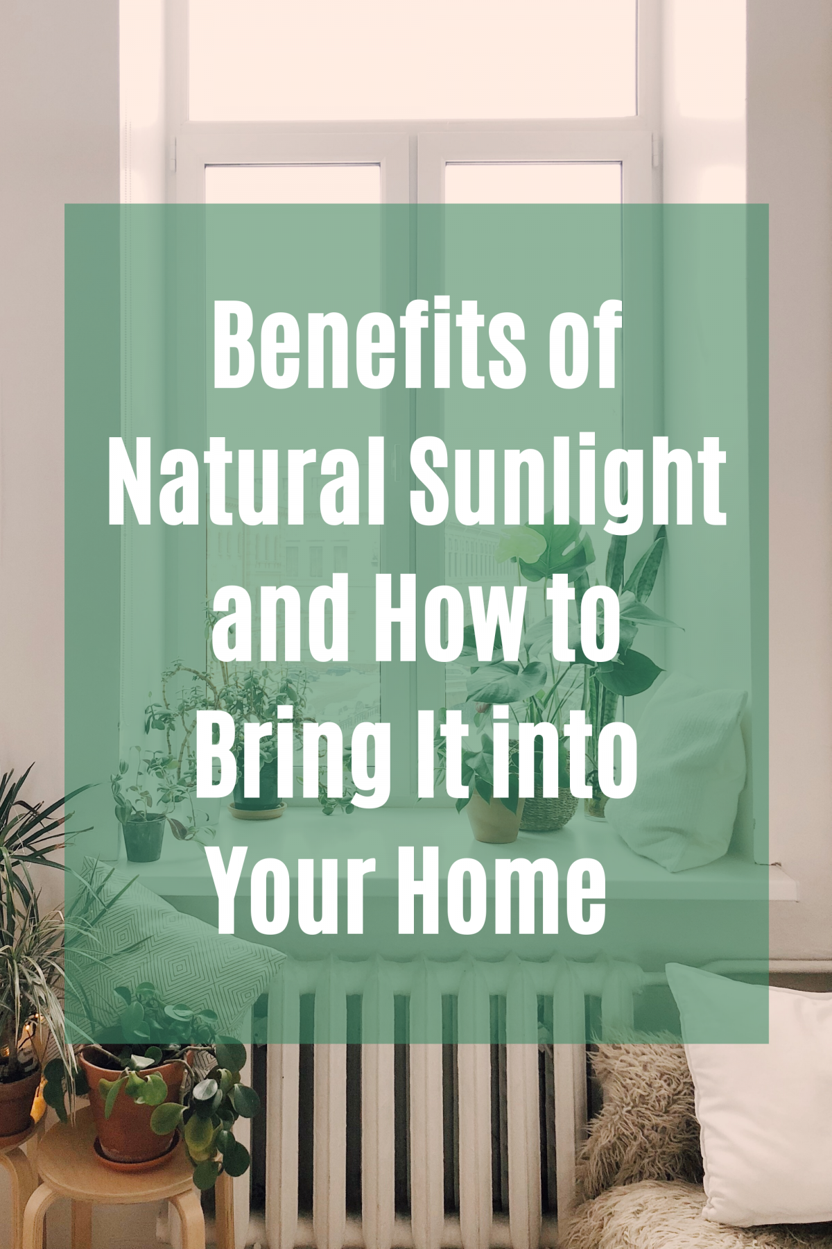 Benefits of Natural Sunlight Pinterest | Top Care Cleaning